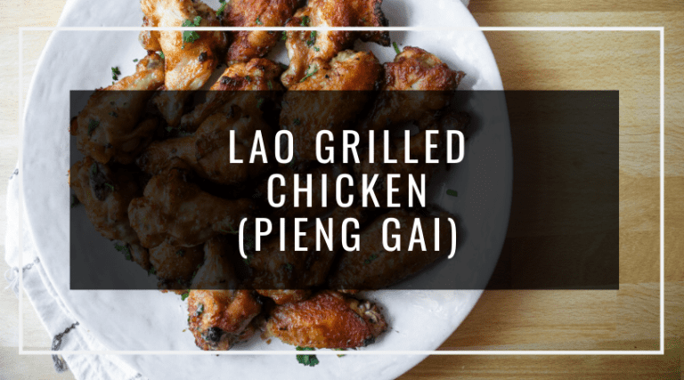 Lao Grilled Chicken (Pieng Gai) - a dash of dolly